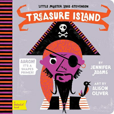 TREAS ISLAND Babylit Classics Jennifer Adams Alison Oliver GIBBS SMITH PUB2015 Board　Books English ISBN：9781423640202 洋書...