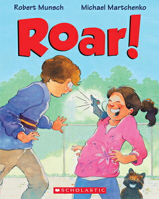 ROAR Robert Munsch Michael Martchenko SCHOLASTIC CANADA LTD2019 Paperback English ISBN：9780545980203 洋書 Books for kids（児...