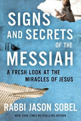 SIGNS & SECRETS OF THE MESSIAH Rabbi Jason Sobel THOMAS NELSON PUB2024 Paperback English ISBN：9780785240211 洋書 Social Sc...