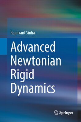 ADVD NEWTONIAN RIGID DYNAMICS Rajnikant Sinha SPRINGER NATURE2023 Hardcover 2023 English ISBN：9789819920211 洋書 Computers...