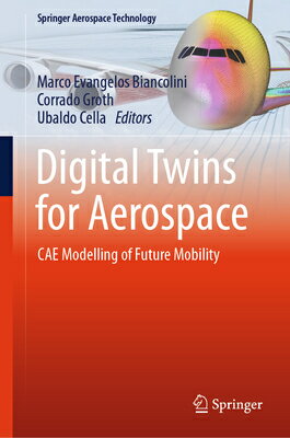 DIGITAL TWINS FOR AEROSPACE Springer Aerospace Technology Marco Evangelos Biancolini Corrado Groth Ubaldo Cella SPRINGER...