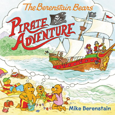 B BEARS PIRATE ADV Berenstain Bears Mike Berenstain Mike Berenstain HARPER FESTIVAL2016 Paperback English ISBN：978006235...