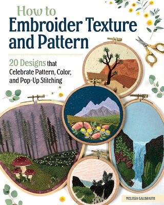 HT EMBROIDER TEXTURE & PATTERN Melissa Galbraith LANDAUER PUB LLC2023 Paperback English ISBN：9781639810215 洋書 Art & Ente...