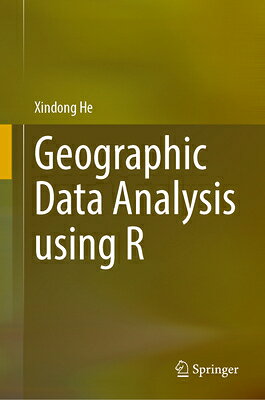 GEOGRAPHIC DATA ANALYSIS USING Xindong He SPRINGER2024 Hardcover 2024 English ISBN：9789819740215 洋書 Computers & Science（...