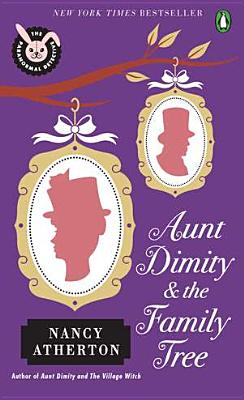 AUNT DIMITY & THE FAMILY TREE Aunt Dimity Mystery Nancy Atherton PENGUIN GROUP2012 Mass　Market　Paperbound English ISBN：9...