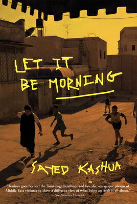 LET IT BE MORNING Sayed Kashua Miriam Shlesinger GROVE PR BLACK CAT2006 Paperback English ISBN：9780802170217 洋書 Fiction ...