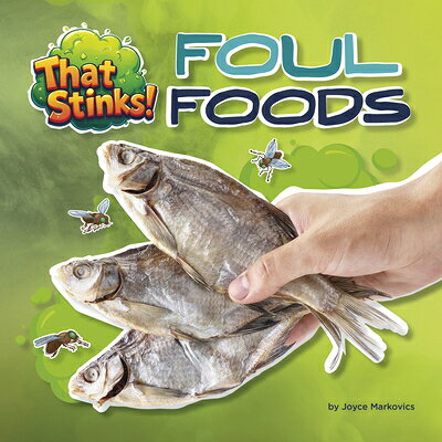 FOUL FOODS That Stinks! Joyce Markovics CHERRY LAKE PUB2026 Library　Binding English ISBN：9781668980217 洋書 Books for kids...