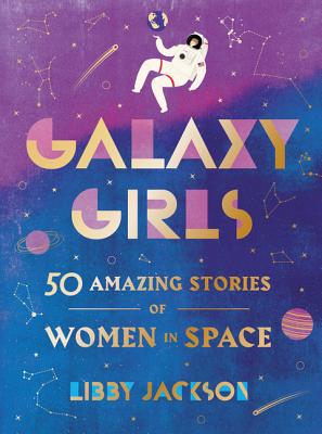 GALAXY GIRLS Libby Jackson COLLINS2018 Hardcover English ISBN：9780062850218 洋書 NonーClassifiable（その他）