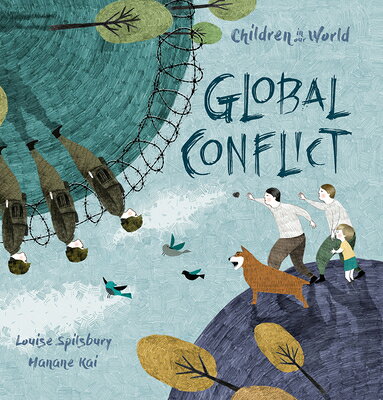 GLOBAL CONFLICT Louise A. Spilsbury Hanane Kai BES PUB2018 Hardcover English ISBN：9781438050218 洋書 Books for kids（児童書） J...
