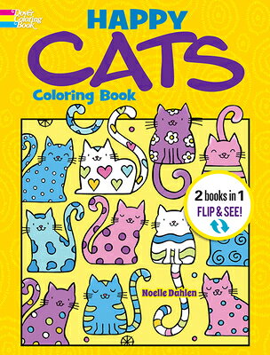 HAPPY CATS COLORING BOOK/HAPPY Dover Animal Coloring Books Noelle Dahlen Sharon Lane Holm DOVER PUBN INC2022 Paperback E...