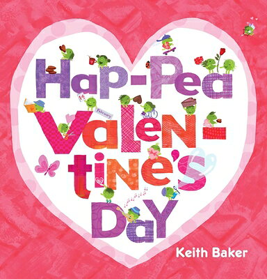HAPーPEA VALENTINES DAY Peas Keith Baker Keith Baker SIMON & SCHUSTER BOOKS YOU2024 Hardcover English ISBN：9781665940221 ...