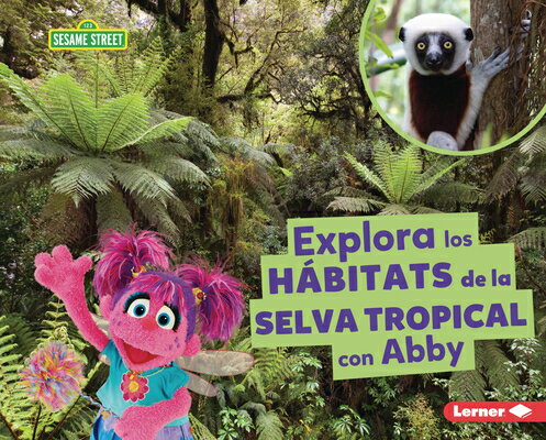 SPAーEXPLORA LOS HABITATS DE LA Hbitats de Sesame Street (R) (Sesame Street (R) Habitats) Charlotte Reed EDICIONES LERNER...
