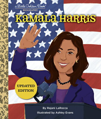 KAMALA HARRIS A LITTLE GOLDEN Little Golden Book Biographies Rajani Larocca Ashley Evans GOLDEN BOOKS PUB CO INC2021 Har...