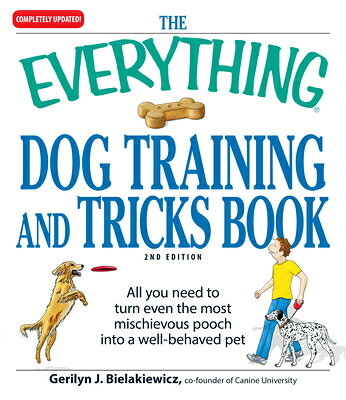 EVERYTHING DOG TRAINING & TRIC Everything(r) Gerilyn J. Bielakiewicz ADAMS MEDIA2009 Paperback English ISBN：978160550022...