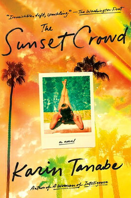 SUNSET CROWD Karin Tanabe GRIFFIN2024 Paperback English ISBN：9781250840226 洋書 Fiction & Literature（小説＆文芸） Fiction