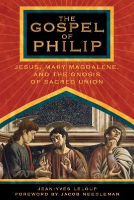 GOSPEL OF PHILIP JeanーYves LeLoup Jacob Needleman INNER TRADITIONS2004 Paperback English ISBN：9781594770227 洋書 Social Sc...