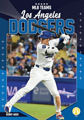 LOS ANGELES DODGERS Mlb Teams Kenny Abdo FLY2025 Library　Binding English ISBN：9798384940227 洋書 Books for kids（児童書） Juven...