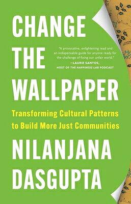 CHANGE THE WALLPAPER Nilanjana Dasgupta YALE UNIV PR2025 Hardcover English ISBN：9780300270228 洋書 Social Science（社会科学） So...