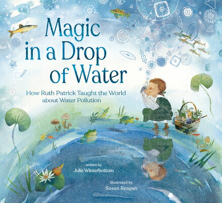 MAGIC IN A DROP OF WATER Julie Winterbottom Susan Reagan ROCKY POND BOOKS2025 Hardcover English ISBN：9780593620229 洋書 Bo...