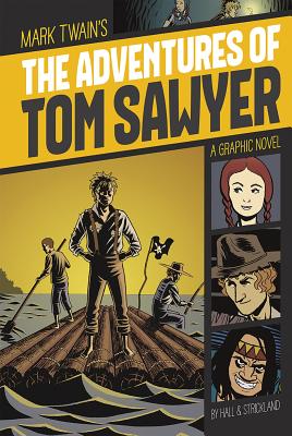 ADV OF TOM SAWYER Graphic Revolve: Common Core Editions Mark Twain Daniel Strickland M. Hall STONE ARCH BOOKS2014 Paperb...
