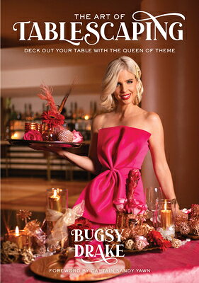 ART OF TABLESCAPING Bugsy Drake Sandy Yawn FLASHPOINT2021 Hardcover English ISBN：9781734880229 洋書 NonーClassifiable（その他）