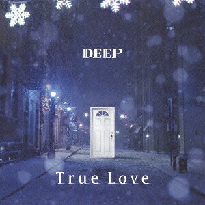 DEEPトゥルー ラブ ディープ 発売日：2011年12月14日 TRUE LOVE JAN：4988064590230 RZCDー59023 エイベックス・ミュージック・クリエイティヴ(株) エイベックス・ミュージック・クリエイティヴ(株...