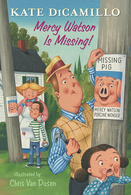 MERCY WATSON IS MISSING Tales from Mercy Watson's Deckawoo Drive Kate DiCamillo Chris Van Dusen CANDLEWICK BOOKS2023 Har...