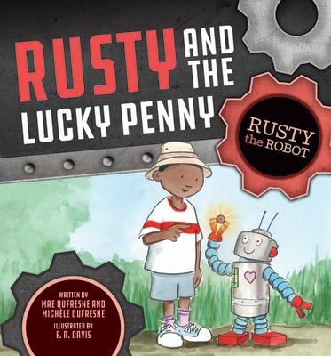 RUSTY & THE LUCKY PENNY Mycodables Rusty the Robot Set One Michele DuFresne PIONEER VALLEY BOOKS2024 Paperback English I...
