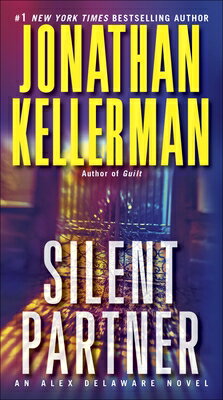SILENT PARTNER Alex Delaware Jonathan Kellerman BALLANTINE BOOKS2013 Mass　Market　Paperbound English ISBN：9780345540232 洋...