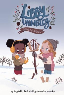 BIRDHOUSE BUILDER Libby Wimbley Set 1 Amy Cobb Alexandria Neonakis ESSENTIAL LIB2017 Library　Binding English ISBN：978153...