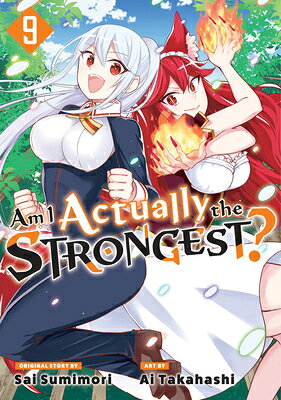 AM I ACTUALLY THE STRONGEST 9 Am I Actually the Strongest? (Manga) Ai Takahashi Sai Sumimori KODANSHA COMICS2025 Paperba...