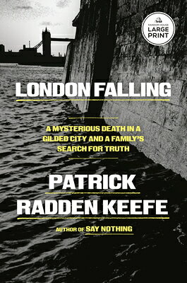 LONDON FALLING ーLP Patrick Radden Keefe RANDOM HOUSE LARGE PRINT2026 Paperback English ISBN：9798217290239 洋書 Social Scie...