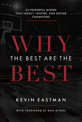 WHY THE BEST ARE THE BEST Kevin Eastman ADVANTAGE MEDIA GROUP2018 Hardcover English ISBN：9781642250251 洋書 Business & Sel...