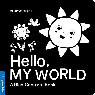 HELLO MY WORLDーBOARD HighーContrast Books Duopress Labs Jannie Ho DUOPRESS2020 Board　Books English ISBN：9781950500253 洋書 ...