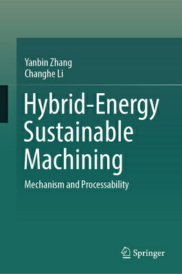 HYBRIDーENERGY SUSTAINABLE MACH Yanbin Zhang Changhe Li SPRINGER2025 Hardcover English ISBN：9789819670253 洋書 Computers & ...