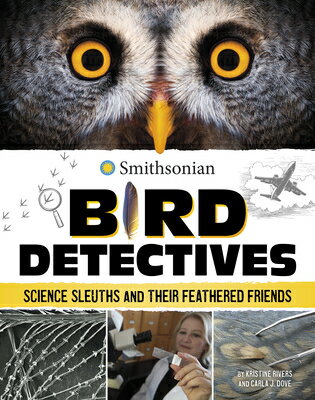 BIRD DETECTIVES Spotlight: Smithsonian Editions Kristine Rivers Carla Dove CAPSTONE PR2023 Paperback English ISBN：978166...