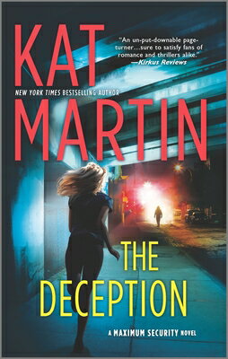 DECEPTION Maximum Security Kat Martin HARLEQUIN SALES CORP2020 Mass　Market　Paperbound English ISBN：9781335090256 洋書 Fict...