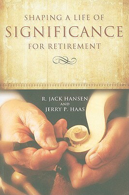 SHAPING A LIFE OF SIGNIFICANCE R. Jack Hansen Jerry P. Haas UPPER ROOM2010 Paperback English ISBN：9780835810258 洋書 Socia...