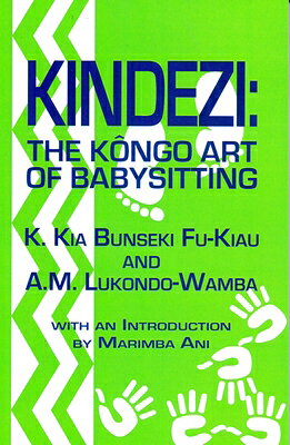 KINDEZI THE KONGO ART OF BABYS Kimbwandende Kia Bunseki FuーKiau A. M. LukondoーWamba BLACK CLASSIC PR INC2000 Paperback E...