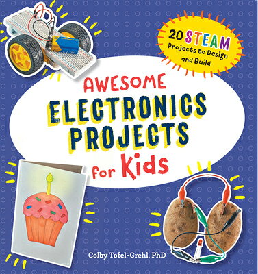 AWESOME ELECTRONICS PROJECTS F Awesome Steam Activities for Kids Colby TofelーGrehl, PhD ROCKRIDGE PR2021 Paperback Engli...