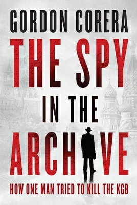 SPY IN THE ARCHIVE Gordon Corera PEGASUS BOOKS2026 Hardcover English ISBN：9798897100262 洋書 Social Science（社会科学） History
