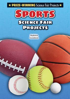 SPORTS SCIENCE FAIR PROJECTS PrizeーWinning Science Fair Projects Madeline Goodstein ENSLOW PUBL2015 Library　Binding Engl...
