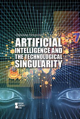 ARTIFICIAL INTELLIGENCE & THE Opposing Viewpoints Anne C. Cunningham GREENHAVEN2016 Library　Binding English ISBN：9781534...