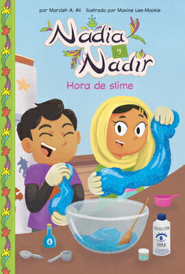 SPAーHORA DE SLIME (SLIME TIME) Nadia Y Nadir Set 2 Marzieh A. Ali CALICO KID2024 Library　Binding Spanish ISBN：9798384920...