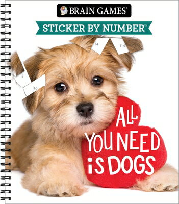 BGSBN ALL YOU NEED IS DOGS Brain Games ー Sticker by Number Publications International Ltd New Seasons Brain Games PUBN I...