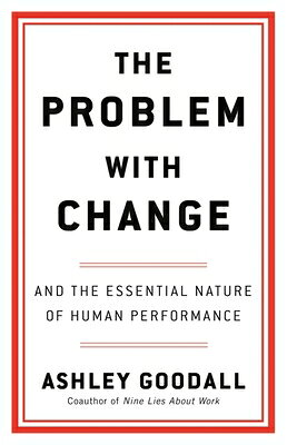 PROBLEM W/CHANGE Ashley Goodall LITTLE BROWN & CO2024 Hardcover English ISBN：9780316560276 洋書 Business & SelfーCulture（ビジ...