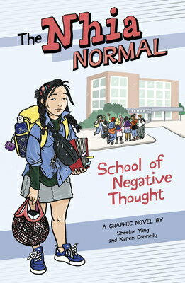 SCHOOL OF NEGATIVE THOUGHT The Nhia Normal Karen Donnelly Sheelue Yang STONE ARCH BOOKS2024 Paperback English ISBN：97816...