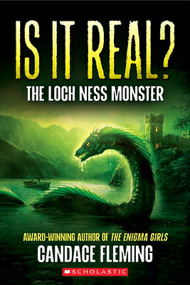 IS IT REAL THE LOCH NESS MONST Candace Fleming SCHOLASTIC FOCUS2025 Hardcover English ISBN：9781546110286 洋書 Books for ki...