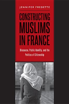 CONSTRUCTING MUSLIMS IN FRANCE Jennifer Fredette TEMPLE UNIV PR2014 Paperback English ISBN：9781439910290 洋書 Social Scien...