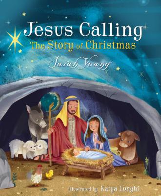 JESUS CALLING THE STORY OF XMA Jesus Calling Sarah Young Katya Longhi THOMAS NELSON PUB2018 Hardcover English ISBN：97814...